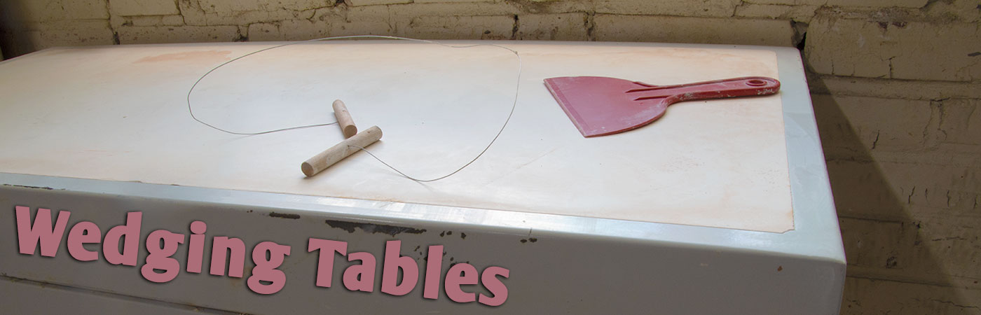 Wedging tables - The Ceramic Shop
